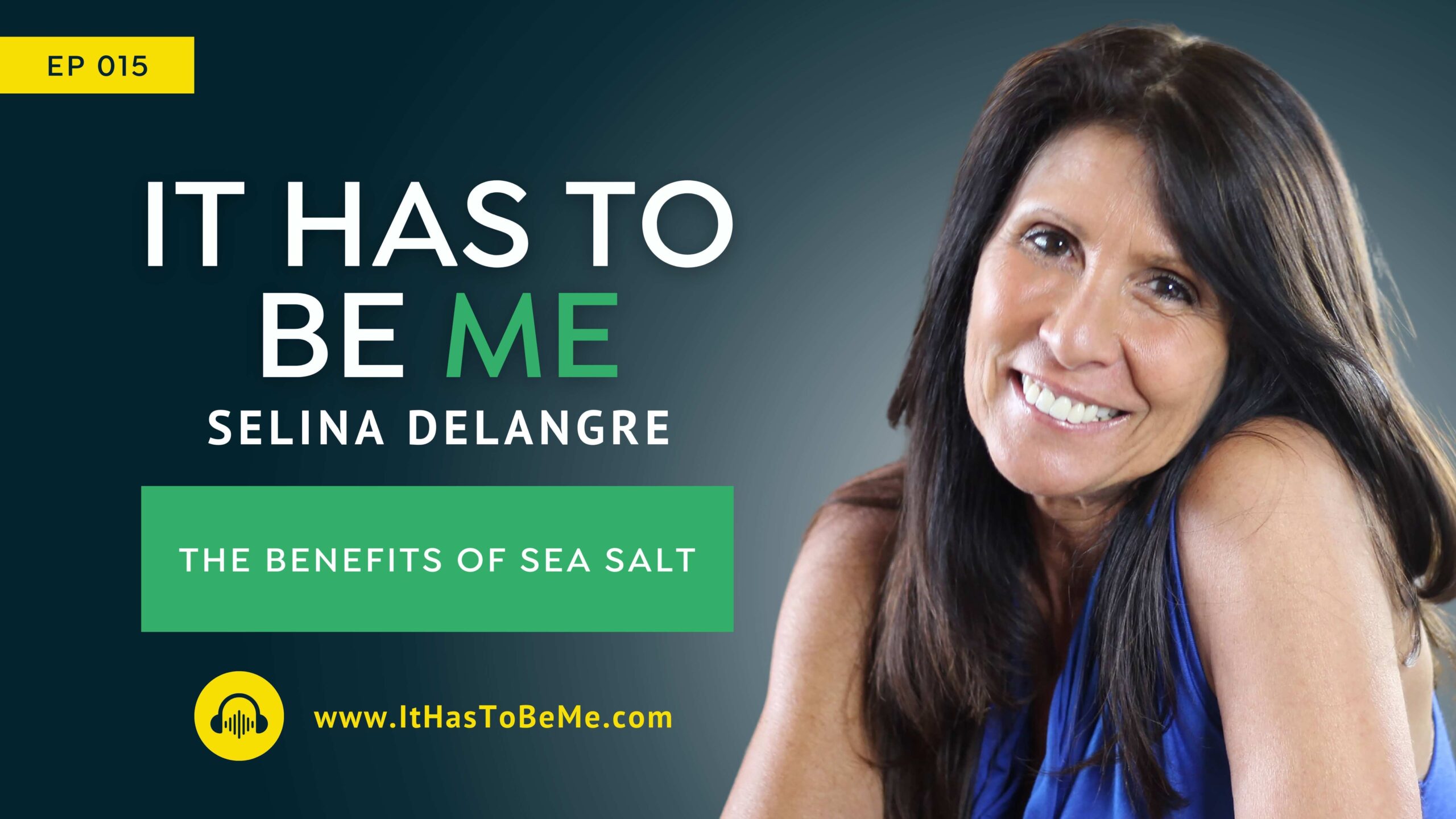 Selina Delangre: The Benefits Of Sea Salt - It Has To Be Me